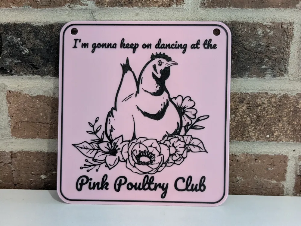 Pink Poultry Club Sign - Free 3D Print Model - MakerWorld