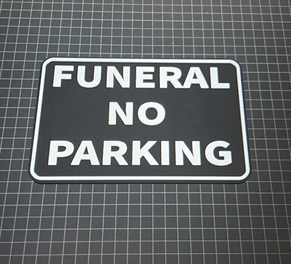 Funeral No Parking Sign by Drk_Current - MakerWorld