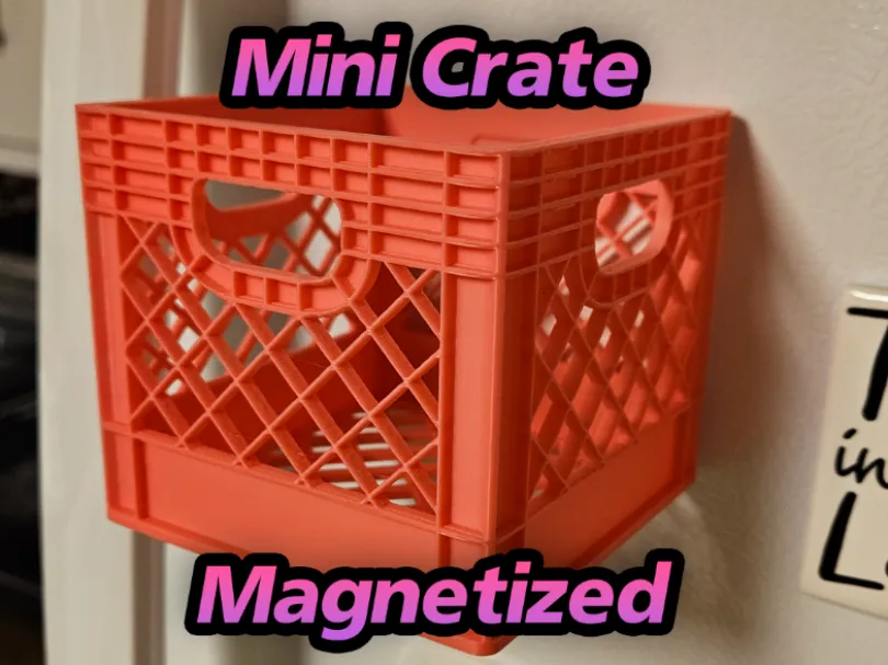 Magnetized Mini Crate for Tool Box Fridge - Free 3D Print Model ...