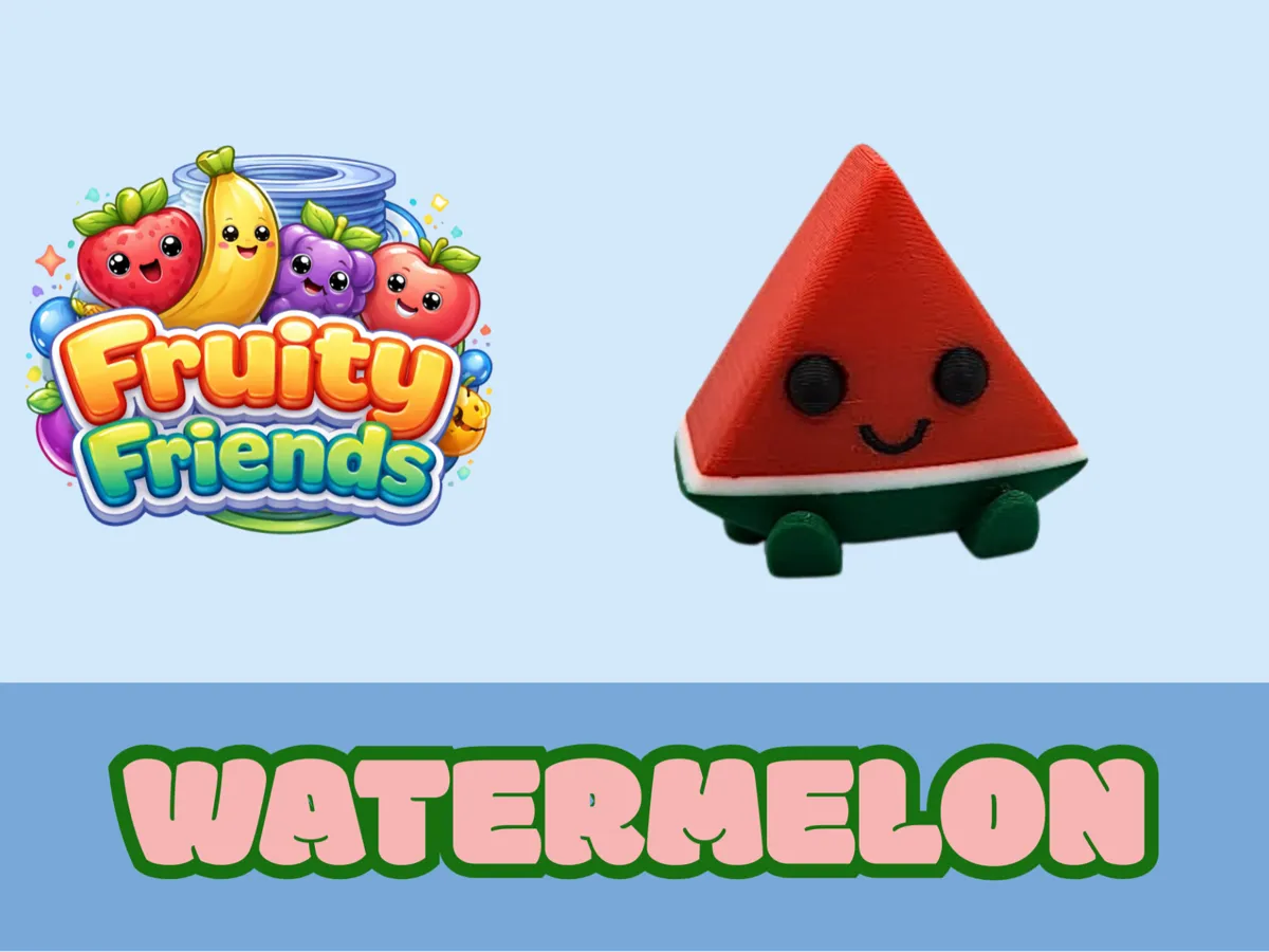 Fruity Friends - Watermelon - Free 3D Print Model - MakerWorld