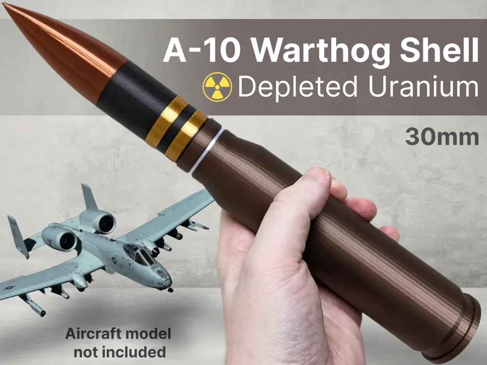 A-10 Warthog 30mm Depleted Uranium Round by Rexi Labs - MakerWorld
