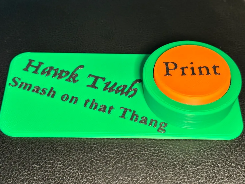 Print Button - Hawk Tuah - Smash Buzzer by JAV-3D - MakerWorld