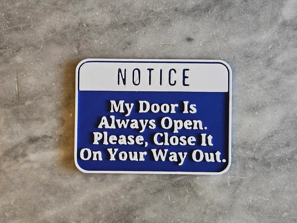 Door's always open sign by dubmehard MakerWorld: Download Free 3D Models