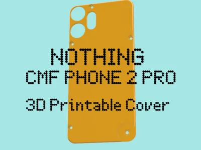 CMF Phone 2 Pro Covers & Cases | Collection - MakerWorld: Download Free ...