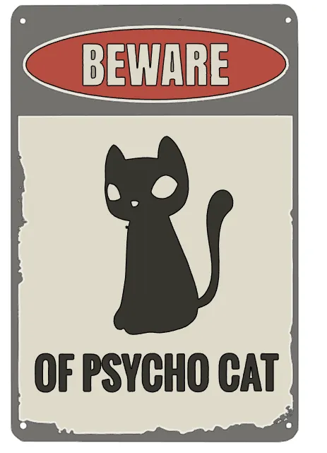Beware of Psycho Cat funny warning Sign by ideat0m MakerWorld: Download ...
