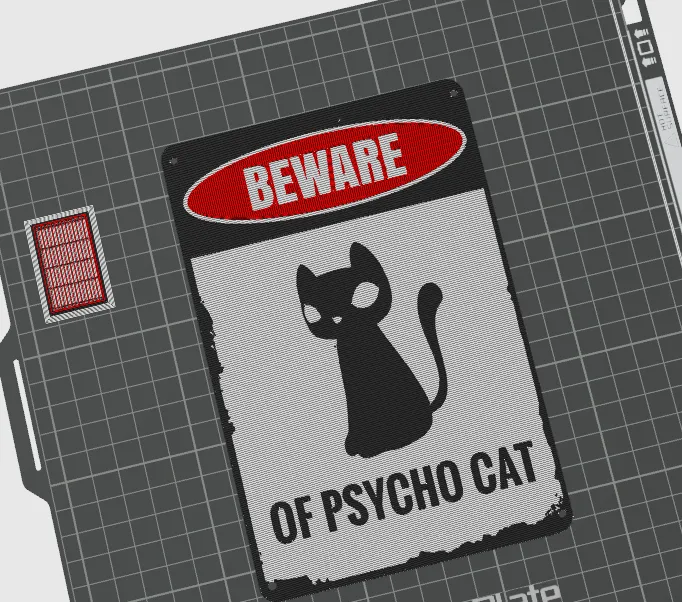 Beware of Psycho Cat funny warning Sign by ideat0m - MakerWorld