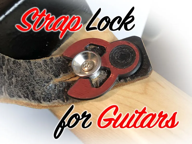 Strap Lock for Guitars by stefanobaraldo1 - MakerWorld