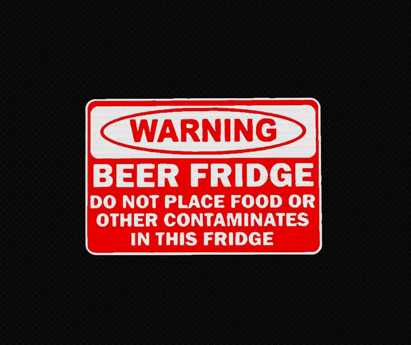 Beer Fridge - no contamination sign by dubmehard - MakerWorld