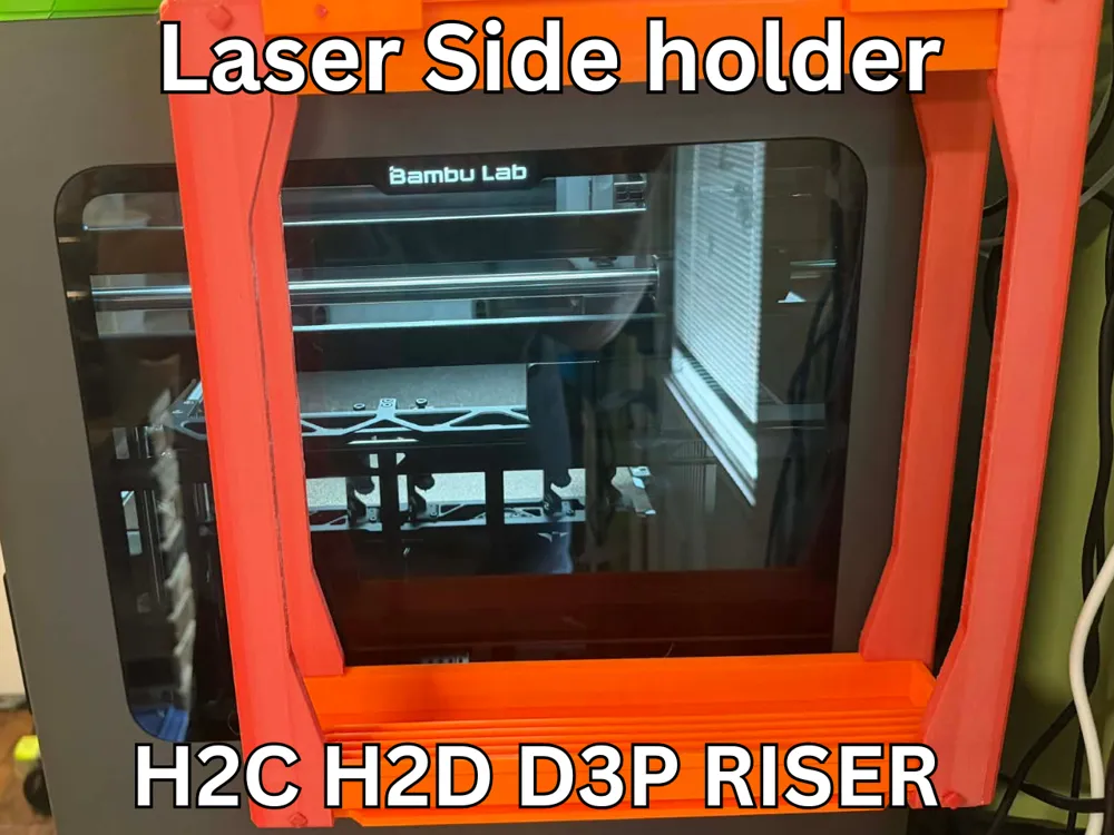 H2C-H2D-H2S D3P RISER LASER SIDE HOLDER by Darren 3d print MakerWorld ...