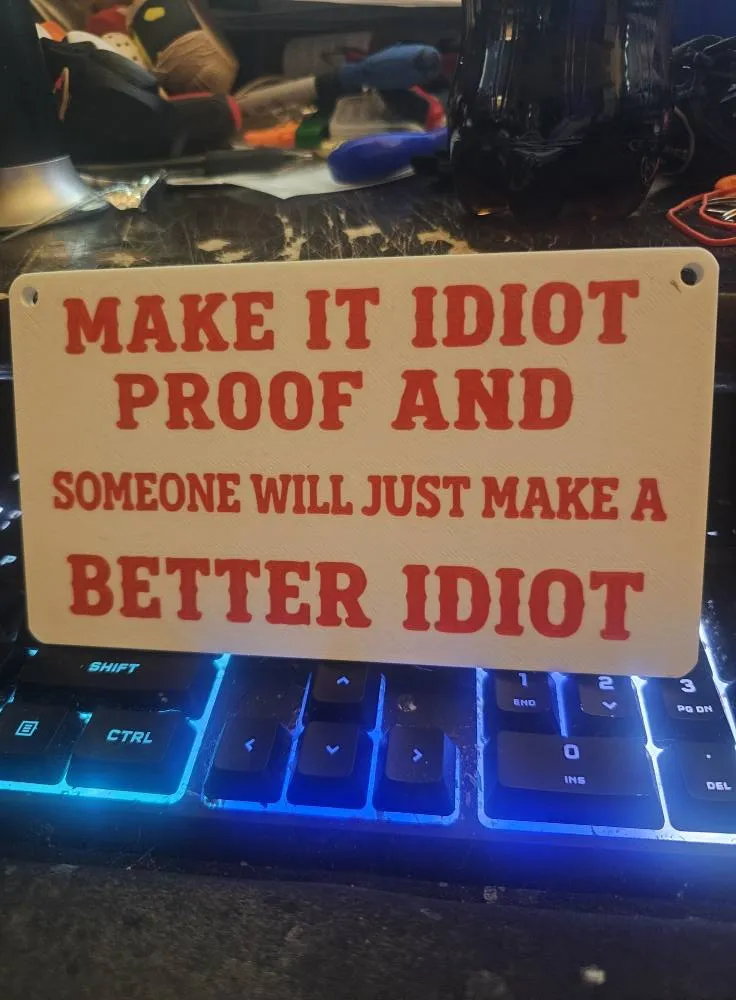 Idiot Sign - Free 3D Print Model - MakerWorld