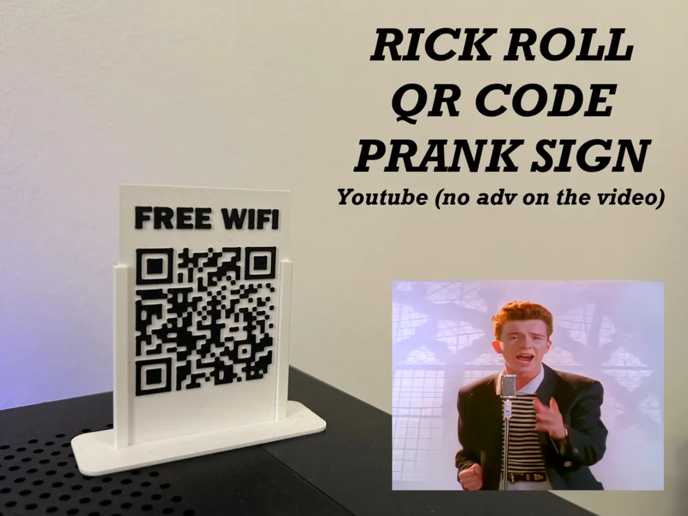 Rick Roll QR code Prank Sign (No Ads) - Free 3D Print Model - MakerWorld