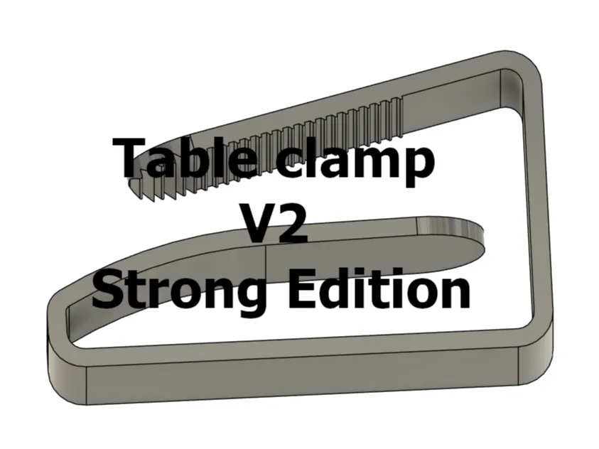 Table clamp V2 - Strong Edition - Free 3D Print Model - MakerWorld