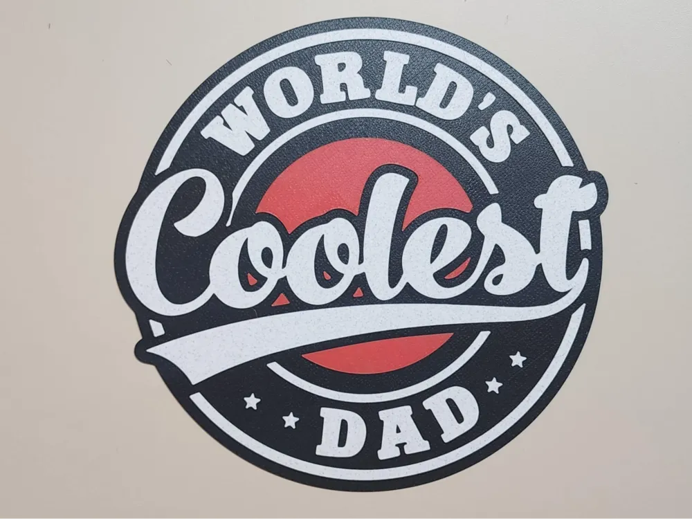 Worlds Coolest Dad Wall Sign - Free 3D Print Model - MakerWorld