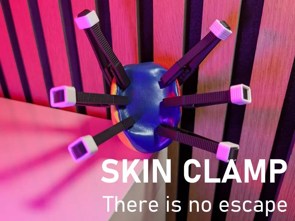Skin Clamp - There is no escape - Free 3D Print Model - MakerWorld