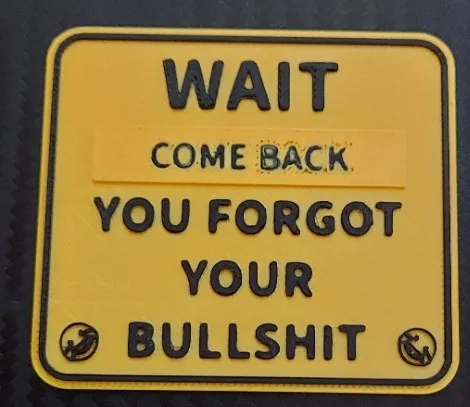 funny sign bullshit - Free 3D Print Model - MakerWorld