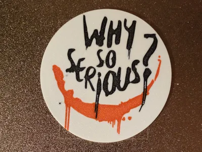 Dark Knight Joker "Why So Serious" Coaster - Free 3D Print Model ...
