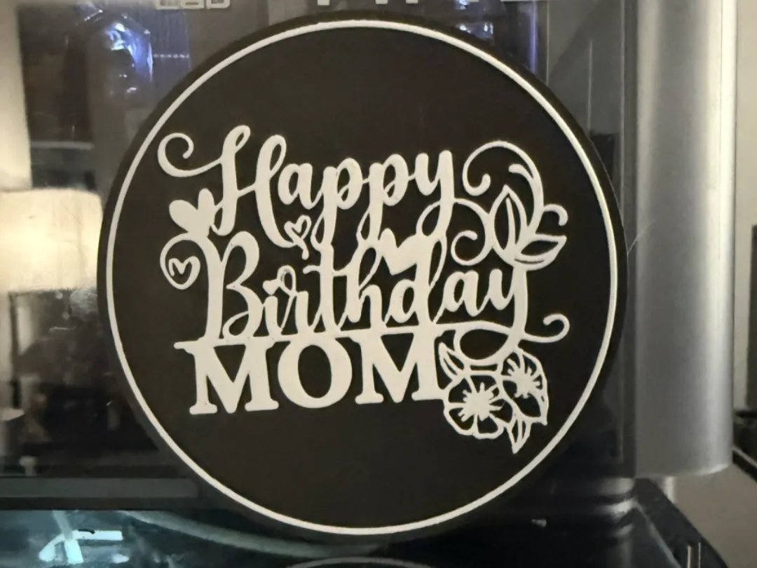 HAPPY BIRTHDAY MOM - COASTER - Free 3D Print Model - MakerWorld