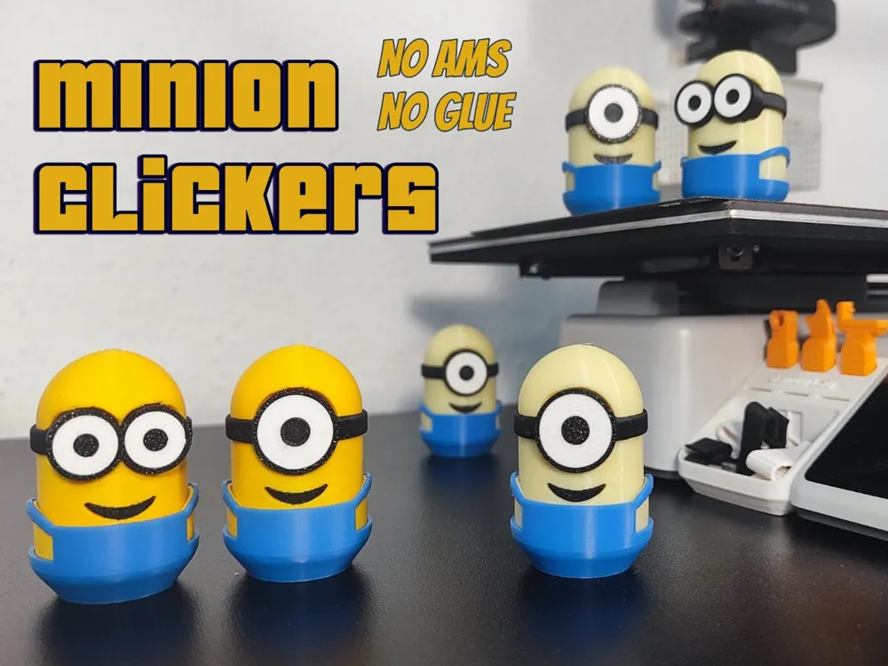 Minion clickers ( NO AMS ) - Free 3D Print Model - MakerWorld