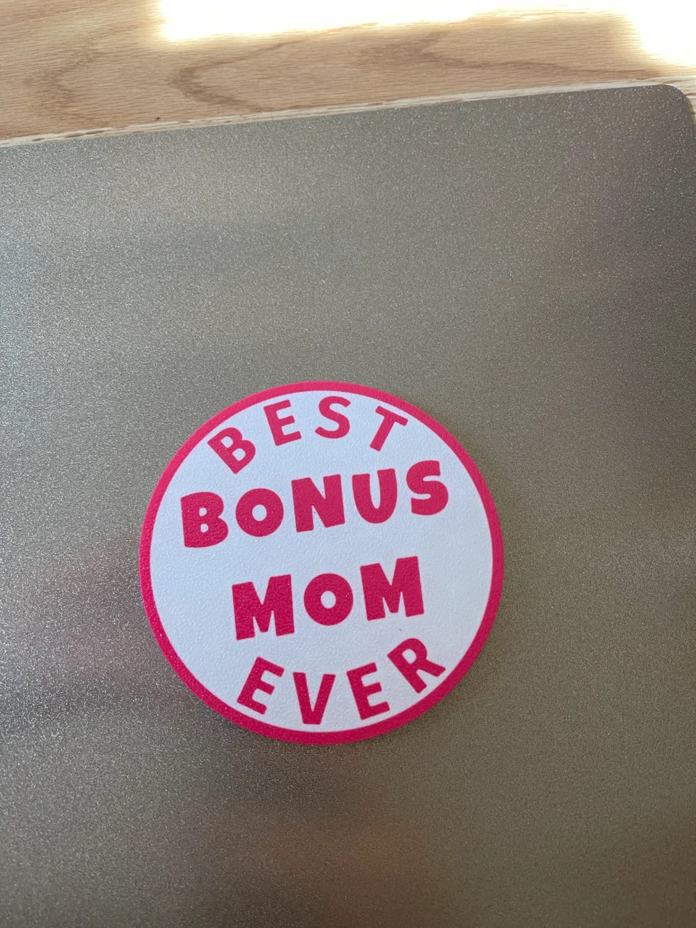 Bonus Mom Coaster - Great for Mother's Day! by Sillie Worx - MakerWorld