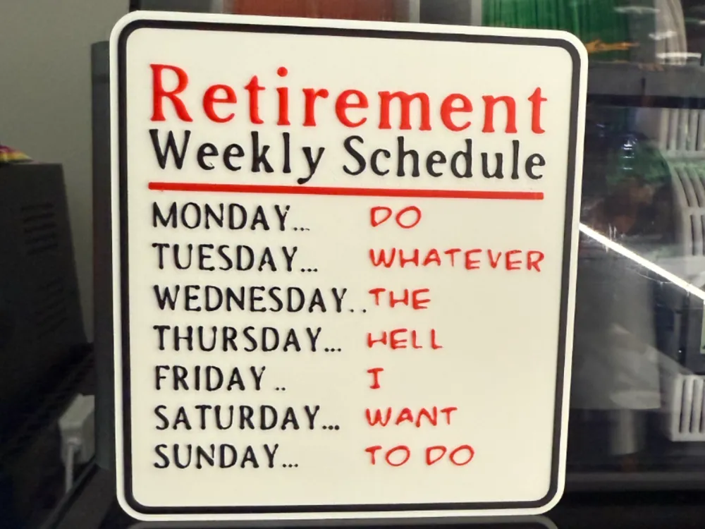 RETIREMENT WEEKLY SCHEDULE - Free 3D Print Model - MakerWorld